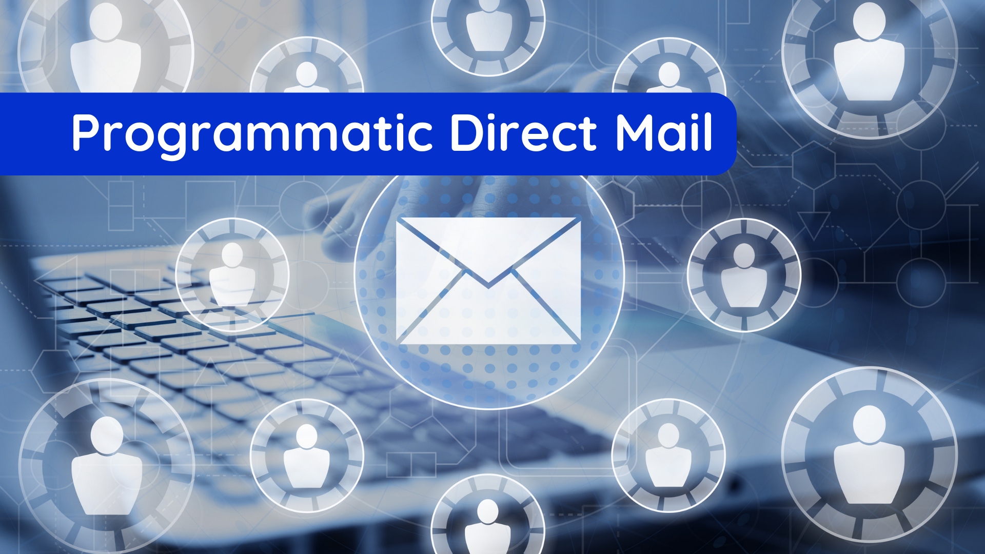 What Is Programmatic Direct Mail Marketing? | Taradel