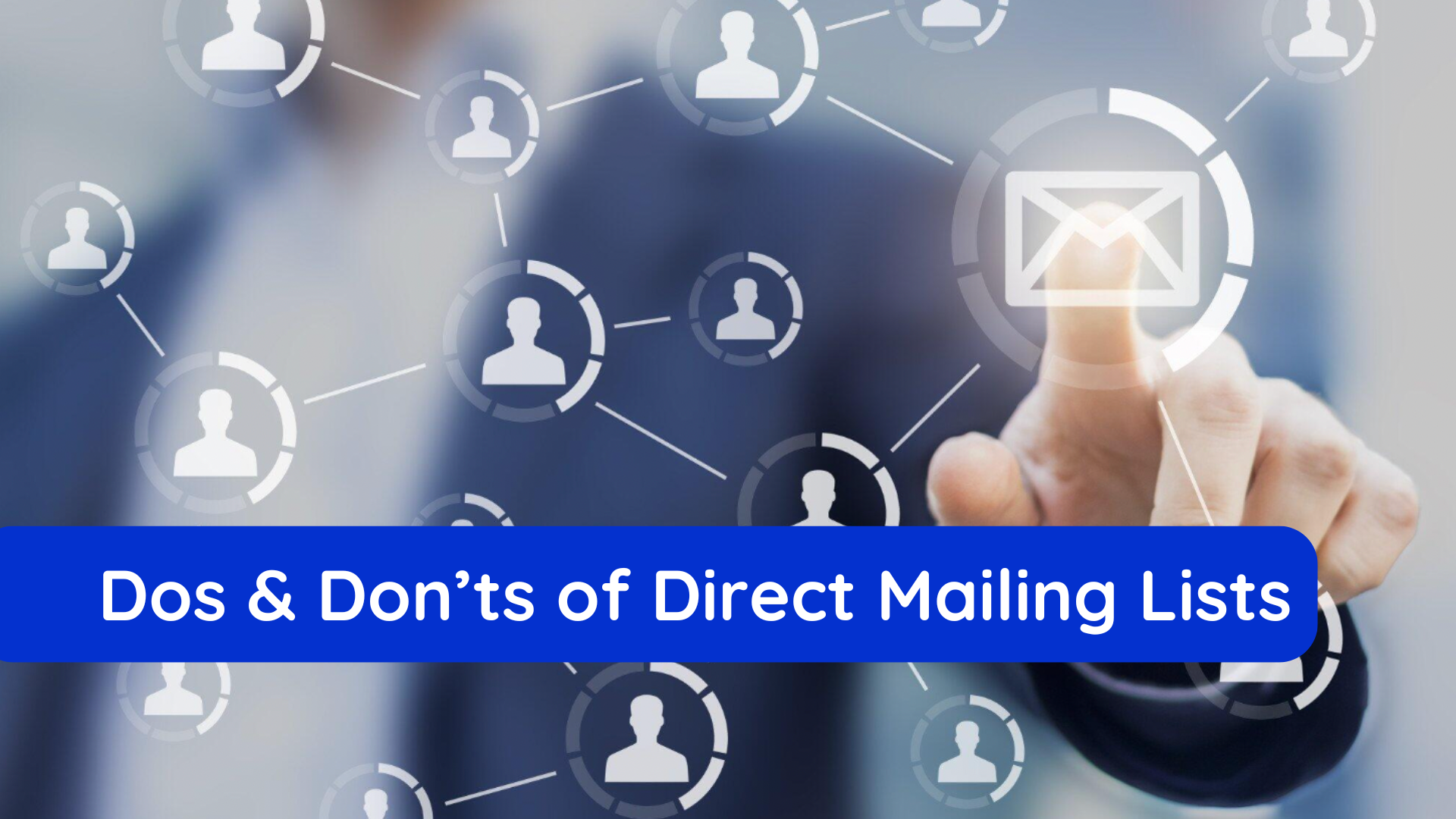 The Dos and Don'ts of Direct Mailing Lists for Businesses